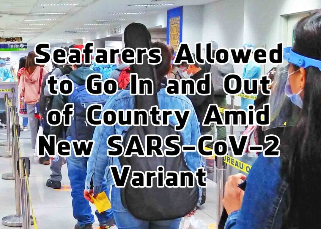 Filipino Seafarers Allowed to Travel Amid New SARS-CoV-2 Variant ...