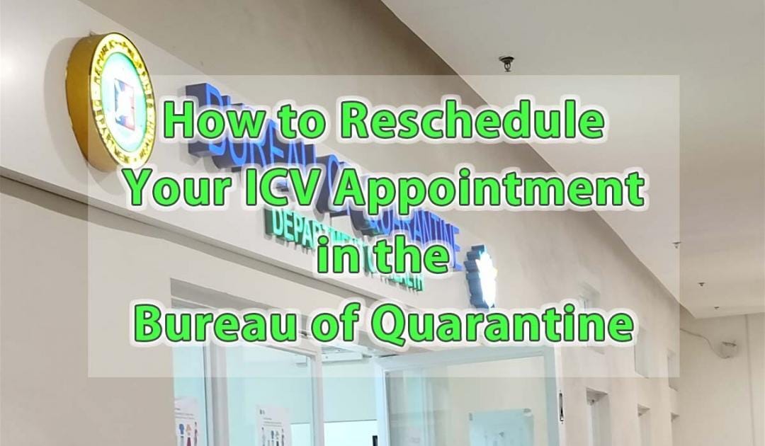 How to Reschedule Your ICV Appointment in the Bureau of Quarantine