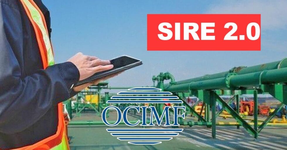 SIRE 2.0 Will Upgrade Your Vetting Experience. Are You Ready? | Captain ...